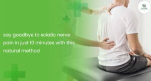 Say Goodbye to Sciatic Nerve Pain in 10 Minutes Naturally